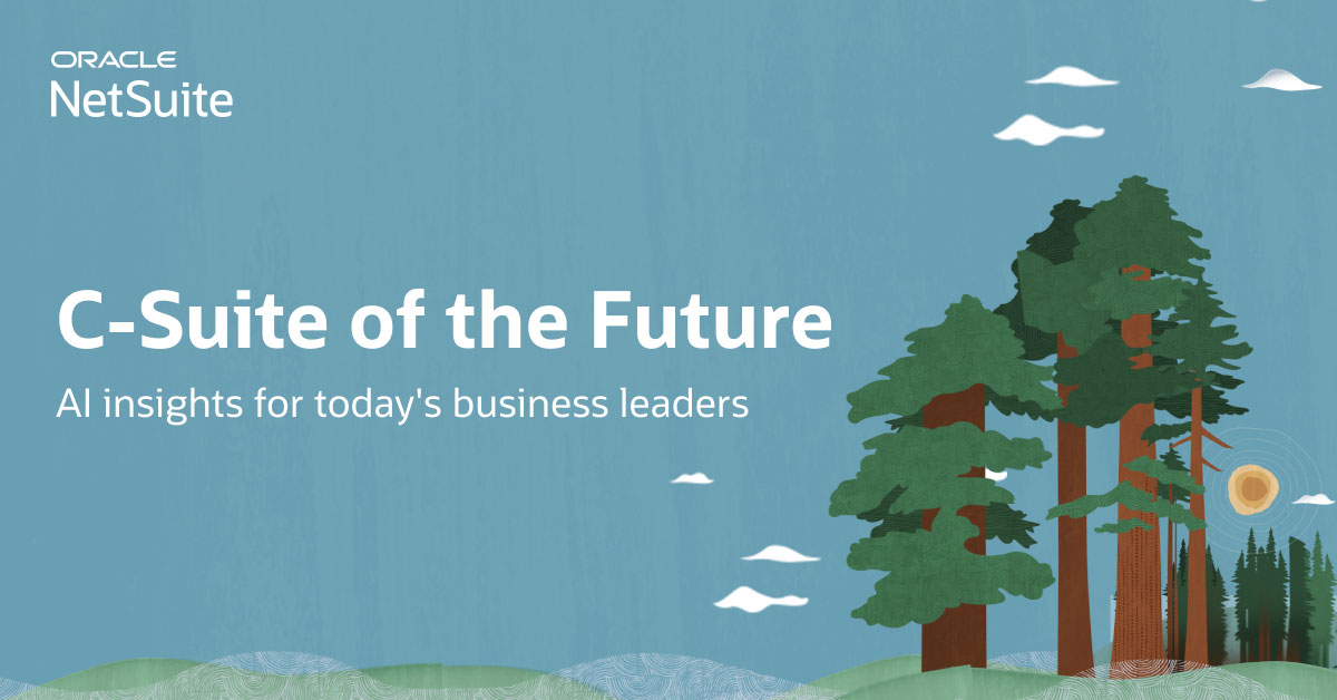 C-Suite of the Future: Build a Future-Ready Business | NetSuite